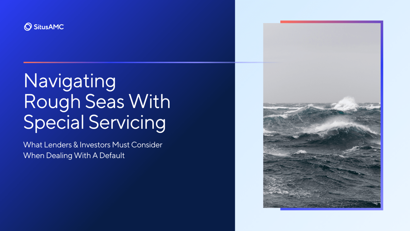 Navigating Rough Seas With Special Servicing: What Lenders & Investors ...